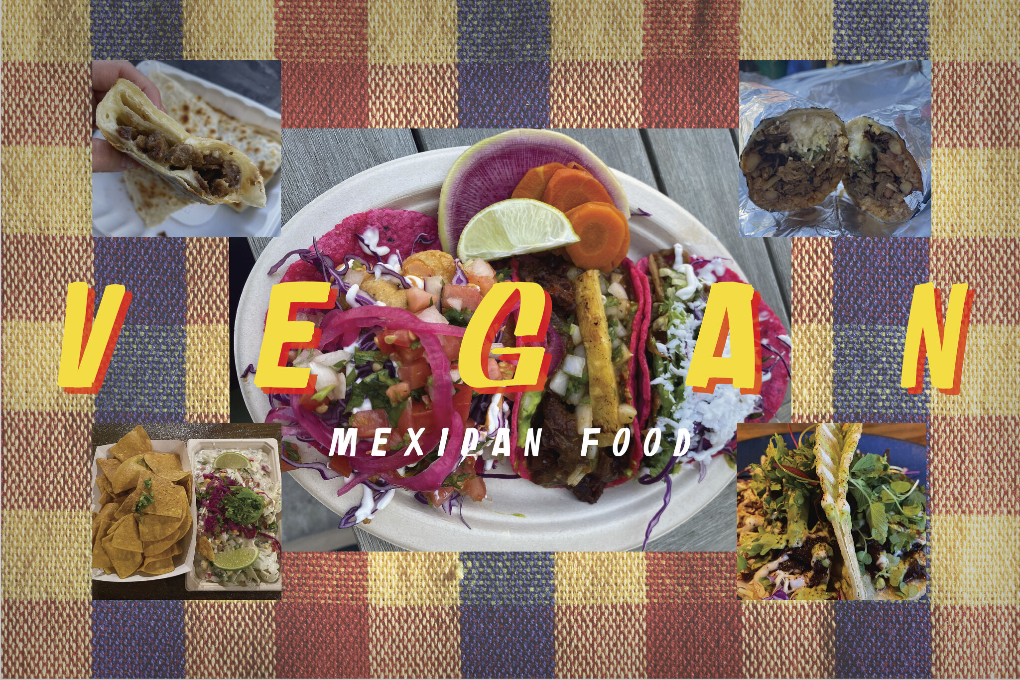 Best vegan Mexican food in SF Bay Area