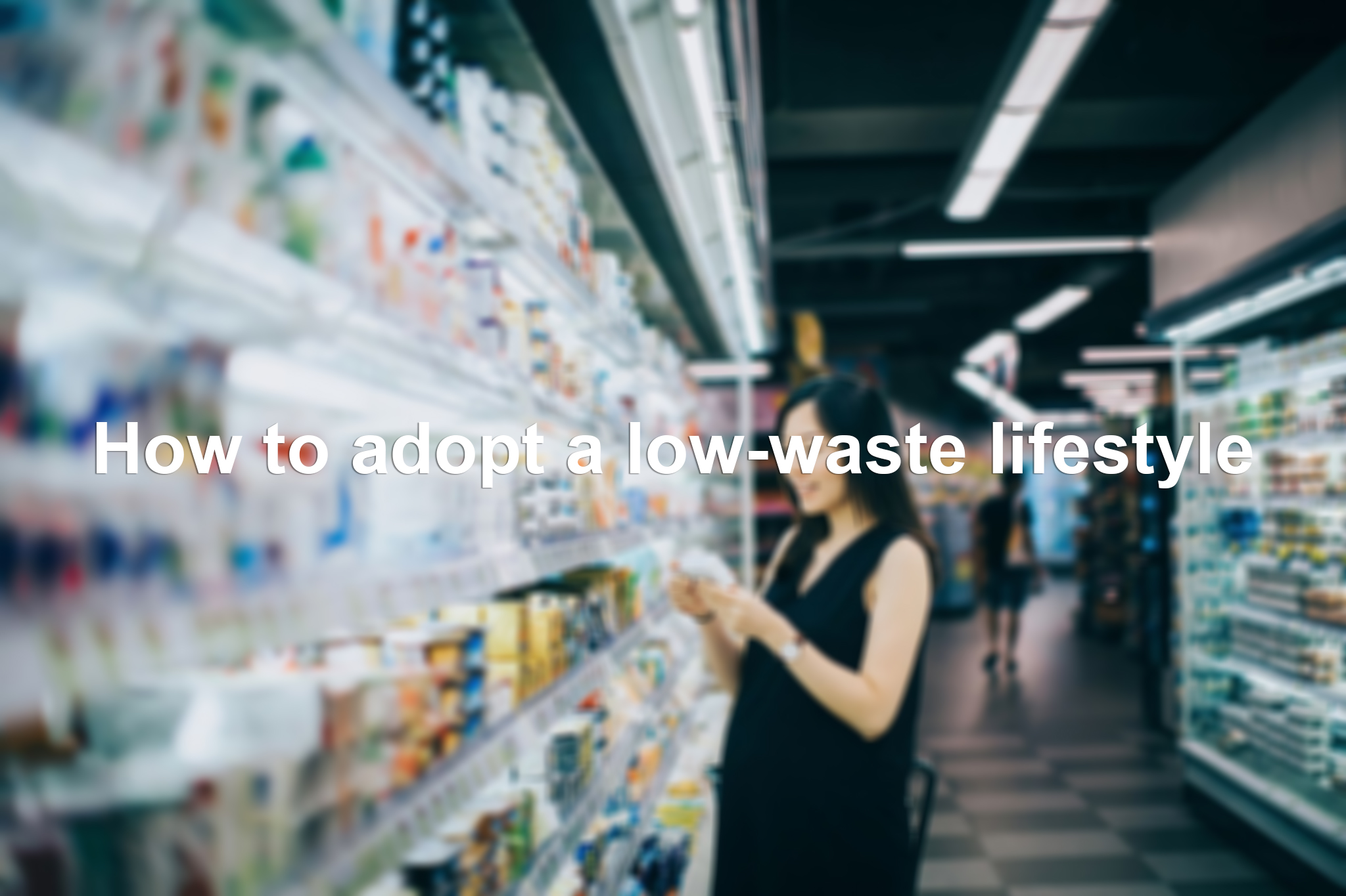 Waste management workaround: How to create less trash