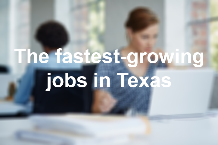 Fastest growing jobs in Texas from 2016 to 2026