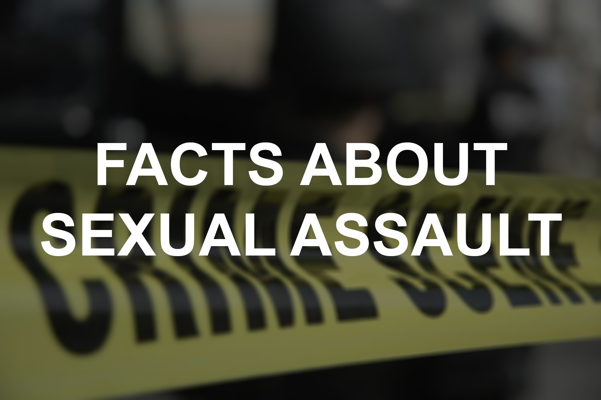 Facts about sexual assault