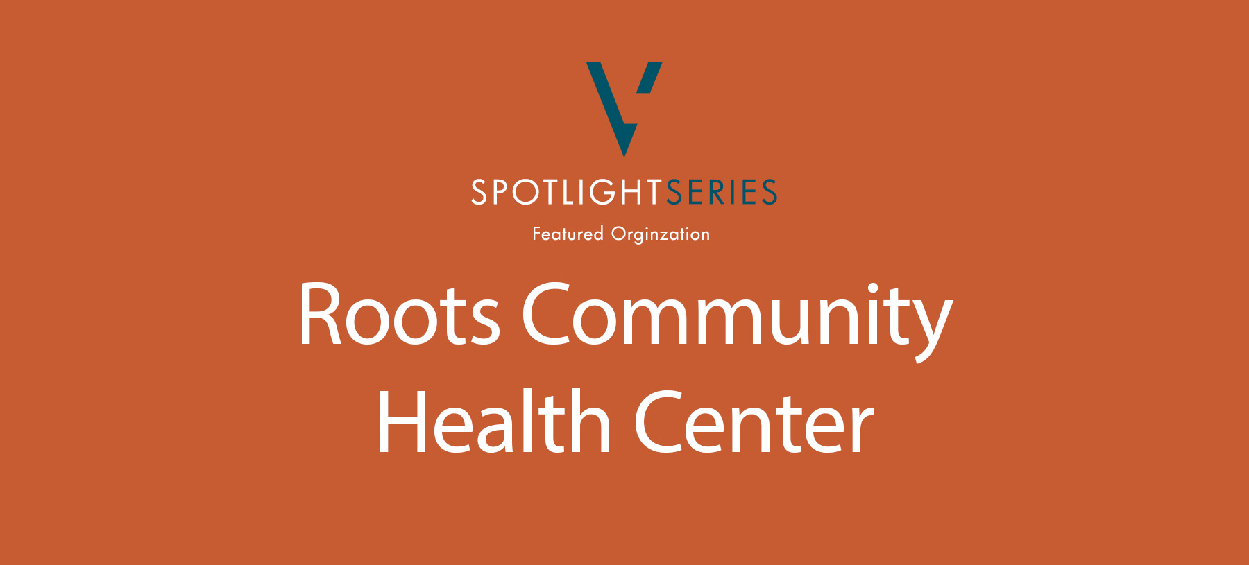 VisionSF Spotlight: Roots Community Health Center