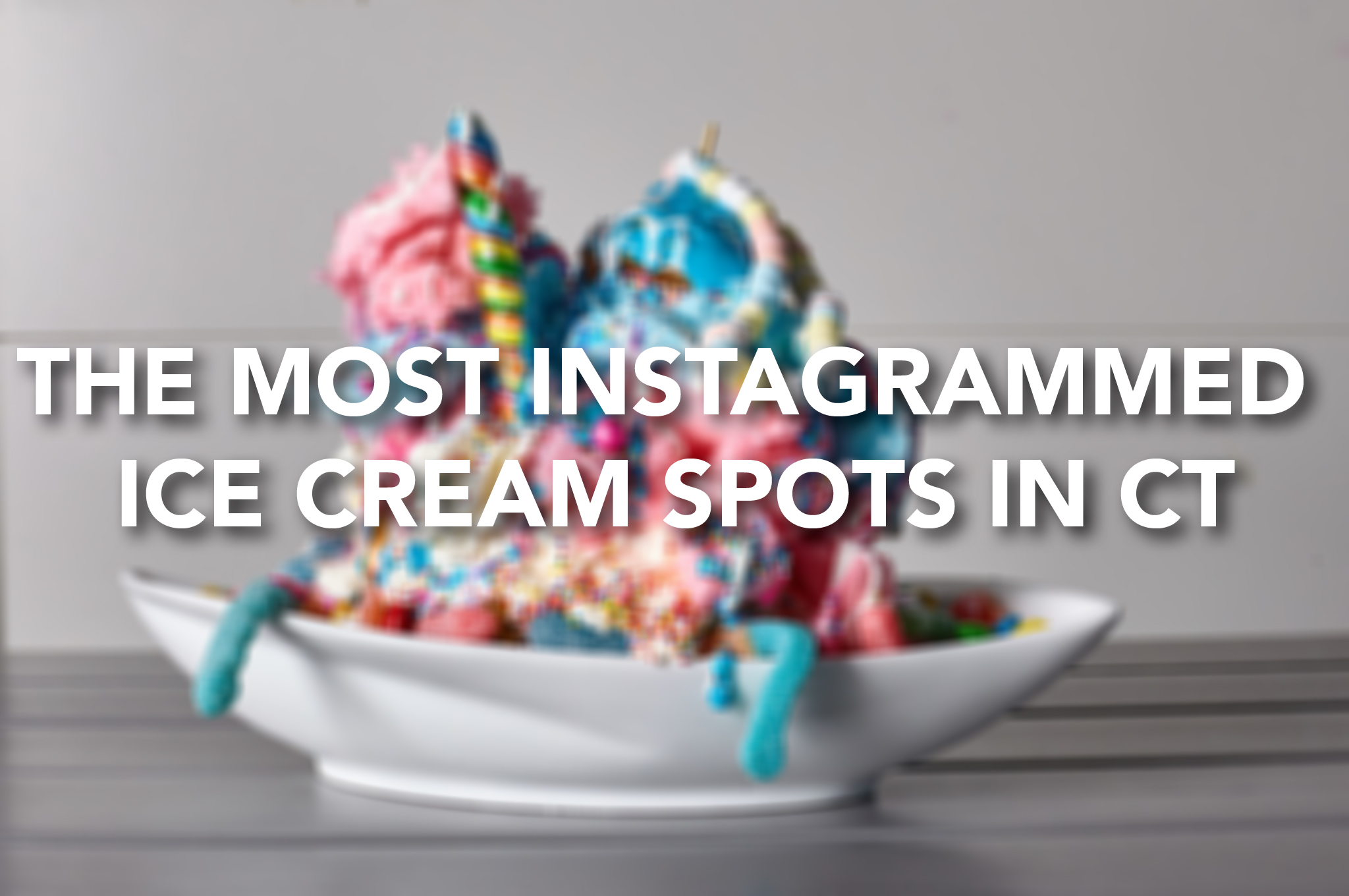 Most Instagrammed ice cream spots in Southwestern Connecticut
