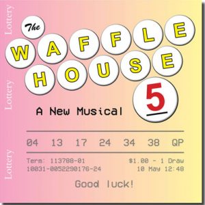Pantochino Productions presents new musical, The Waffle House Five