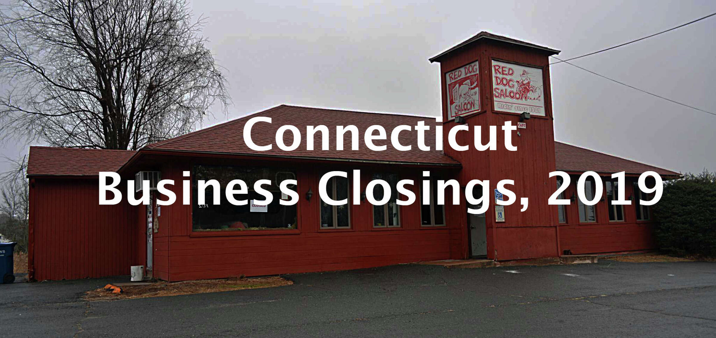 Slideshow: Connecticut business closings in 2019