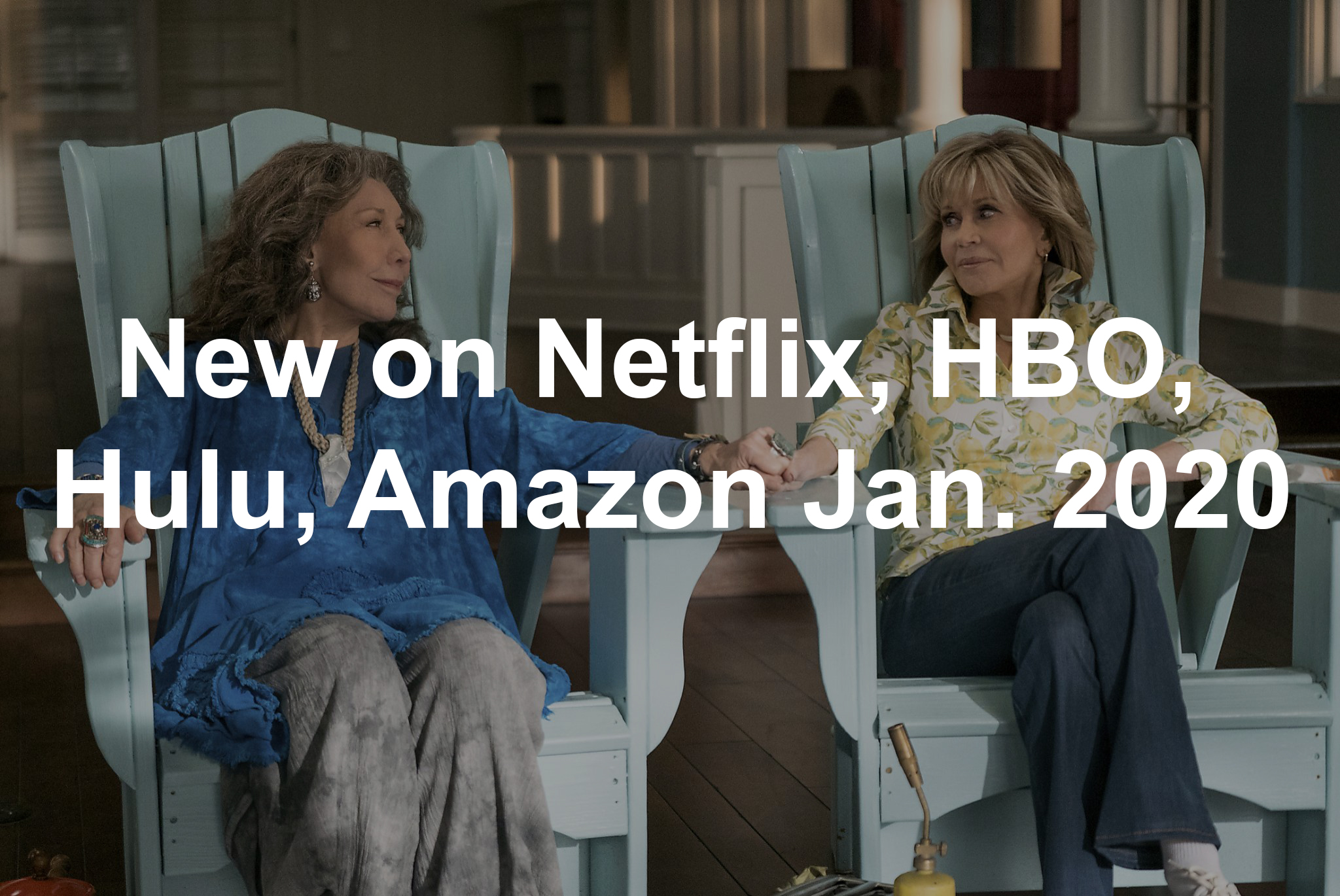 New on Netflix, HBO, Hulu, Amazon in January 2020