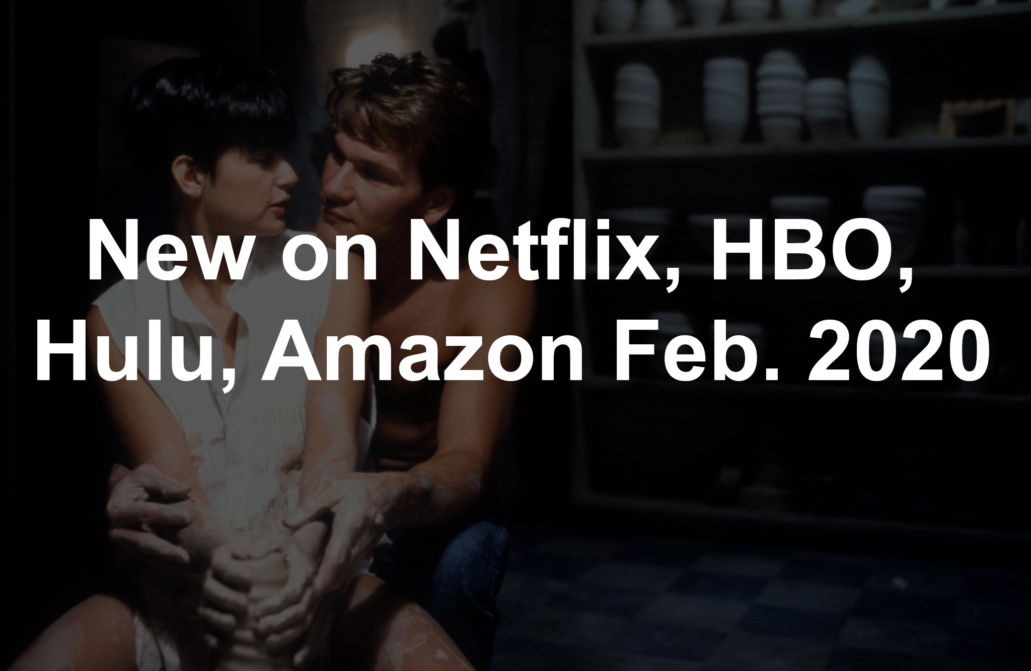 New on Netflix, HBO, Hulu, Amazon February 2020