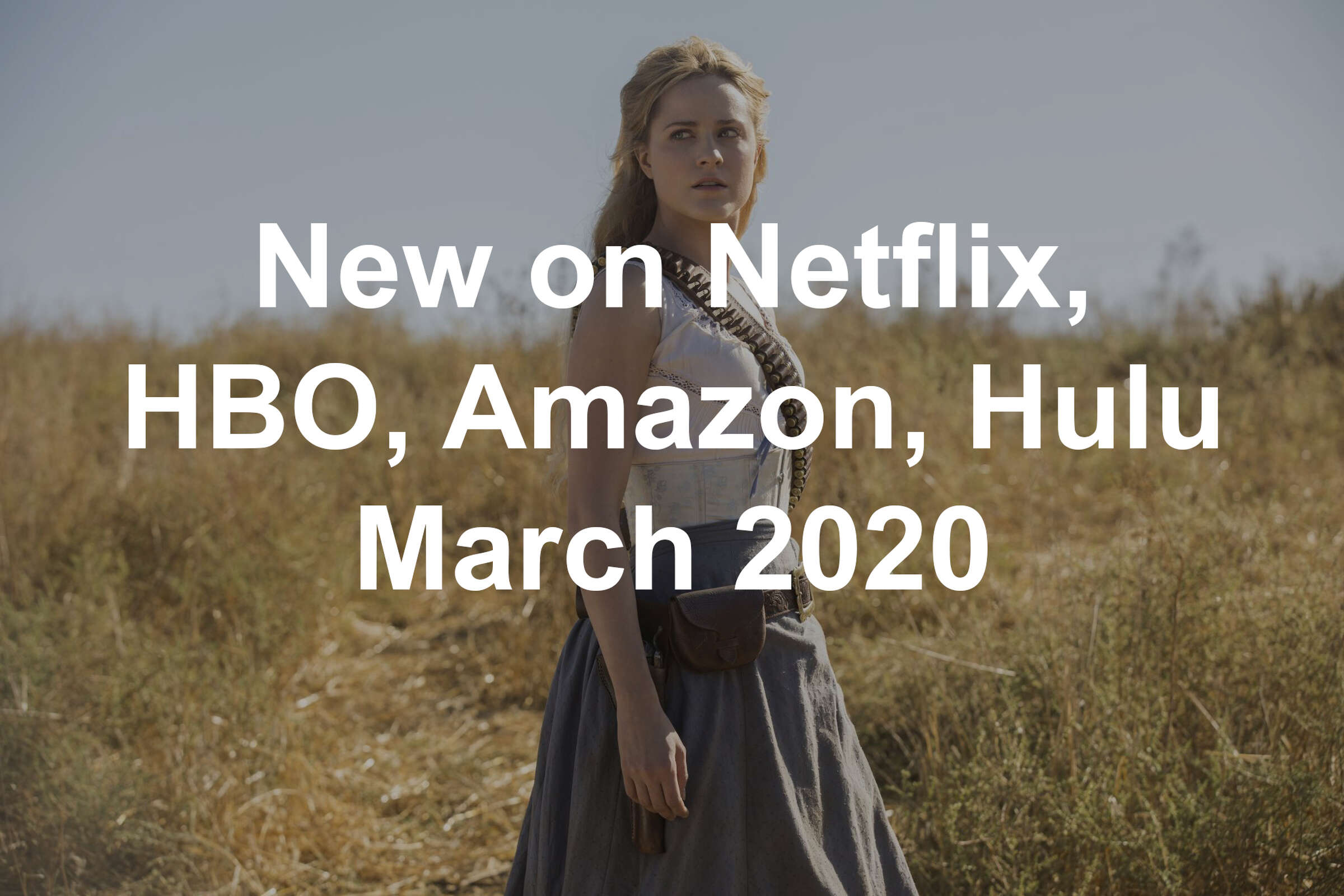 New on Netflix, HBO, Hulu, Amazon March 2020