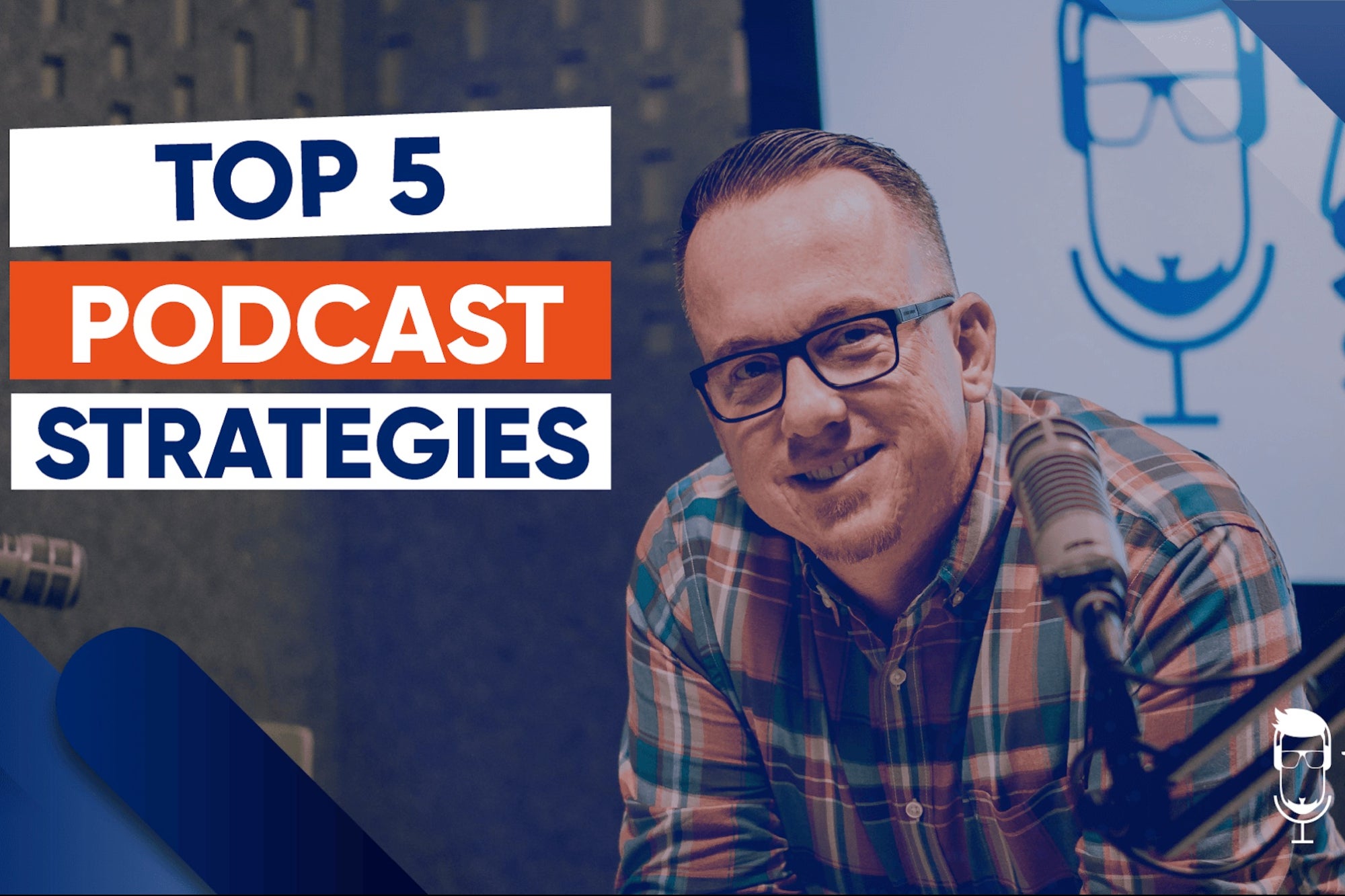 Top 5 Podcast Strategies