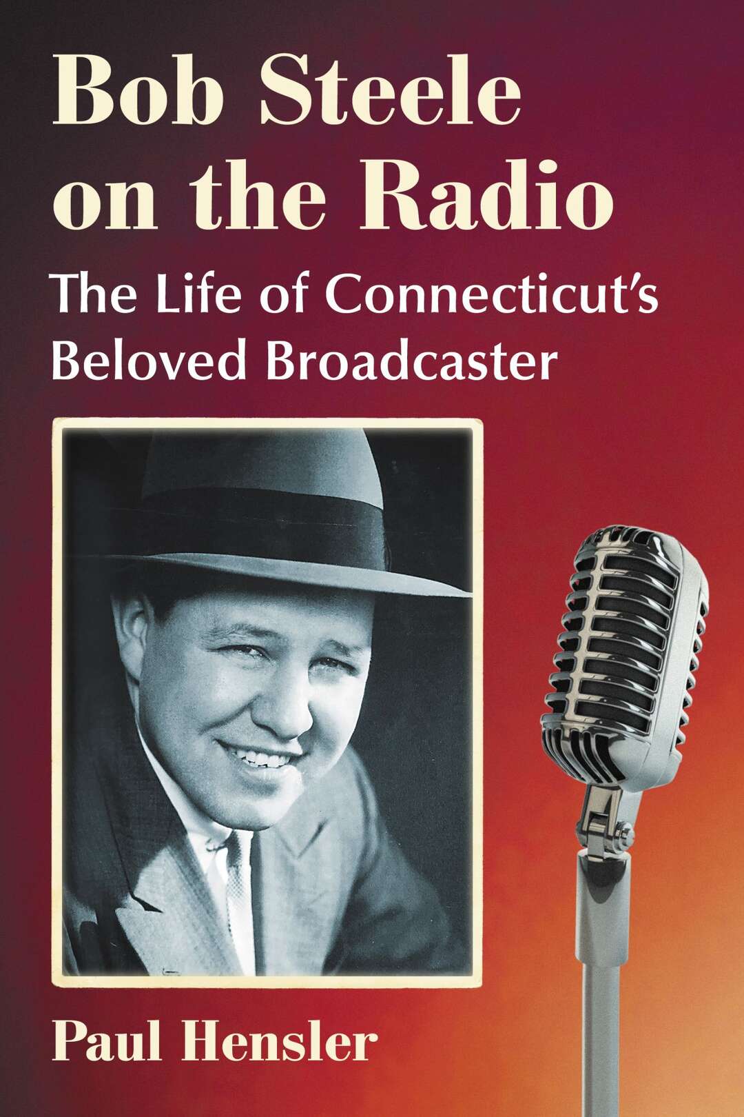 The story of Connecticut radio legend Bob Steele