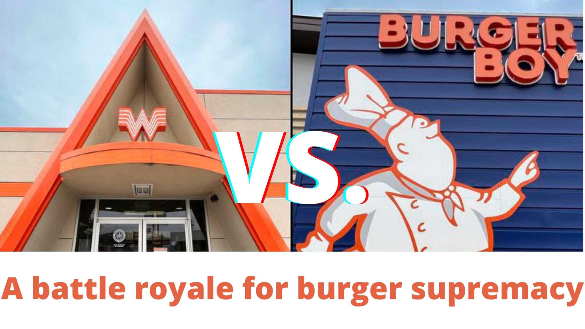 Whataburger Vs Burger Boy A San Antonio Burger Showdown To Decide Who Whataburger Vs Burger Boy A San Antonio Burger Showdown To Decide Who