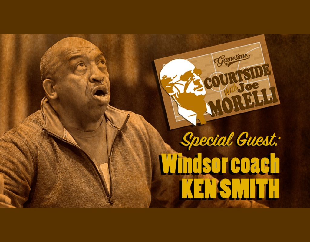 Courtside with Joe Morelli – Ep. 5: Windsor’s Ken Smith