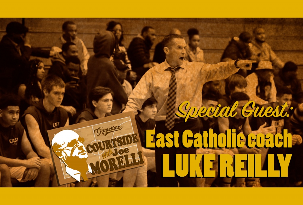 Courtside with Joe Morelli podcast – Ep. 8: East Catholic coach Luke Reilly