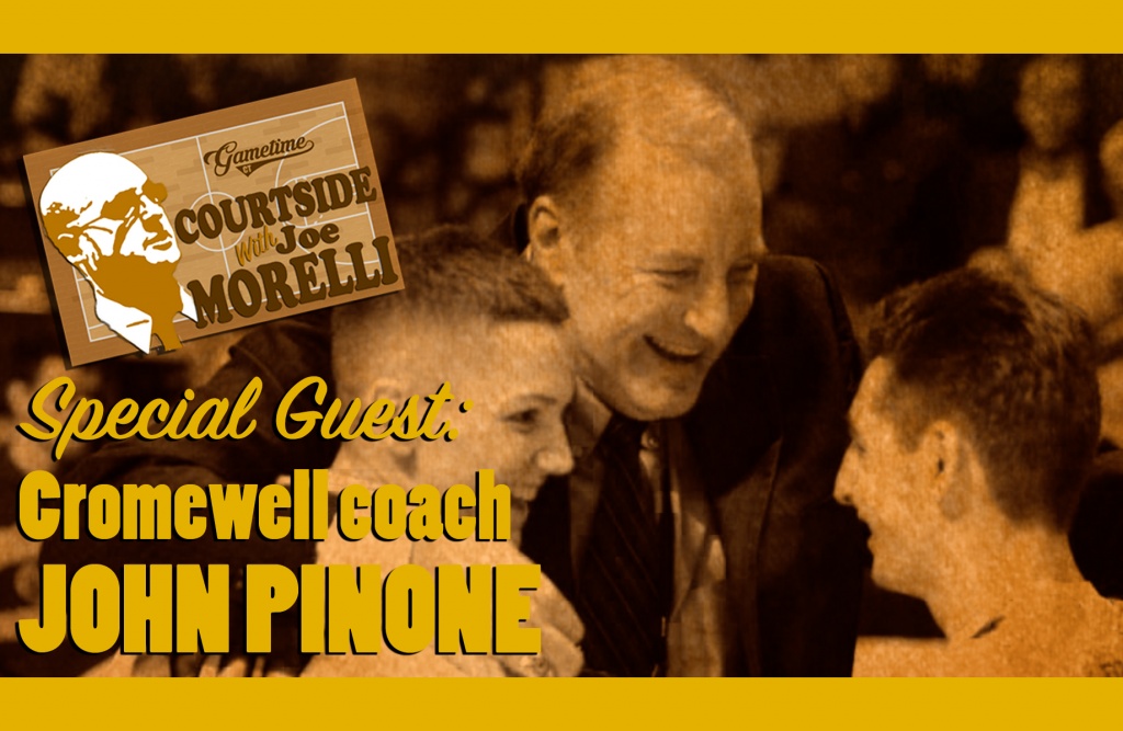 Courtside with Joe Morelli podcast – Ep. 9: Cromwell coach John Pinone