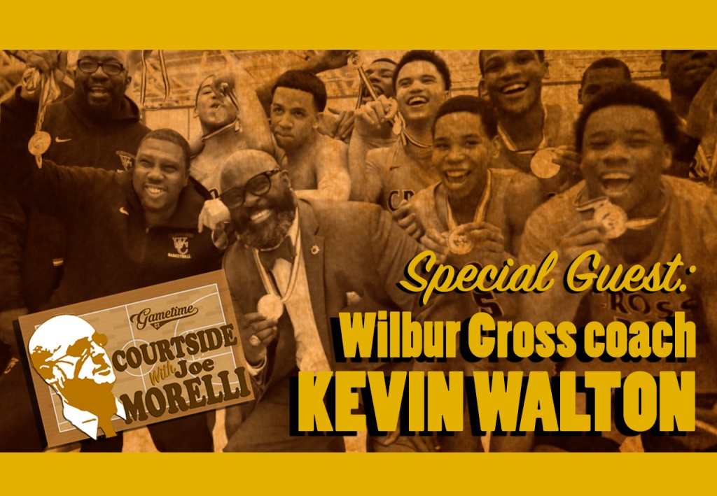 Courtside with Joe Morelli podcast Episode XII: Wilbur Cross coach ...