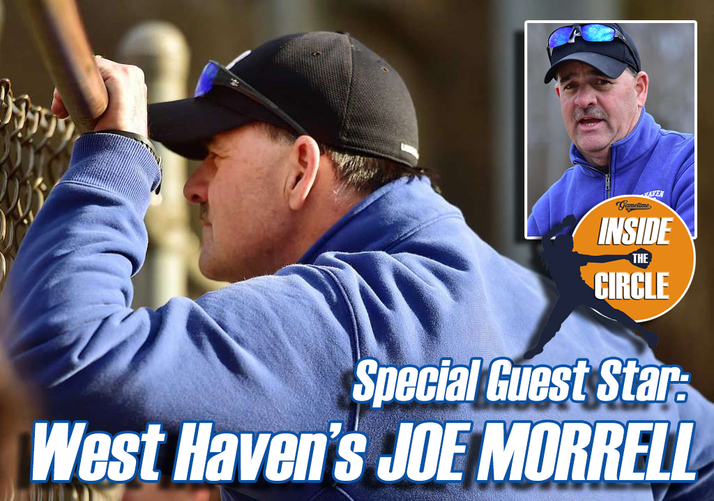 Inside the Circle Softball Podcast Episode VI: West Haven’s JOE MORRELL