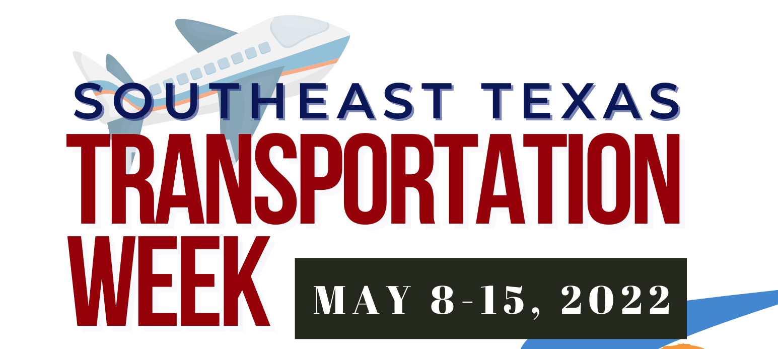Check out each Southeast Texas Transportation Week event