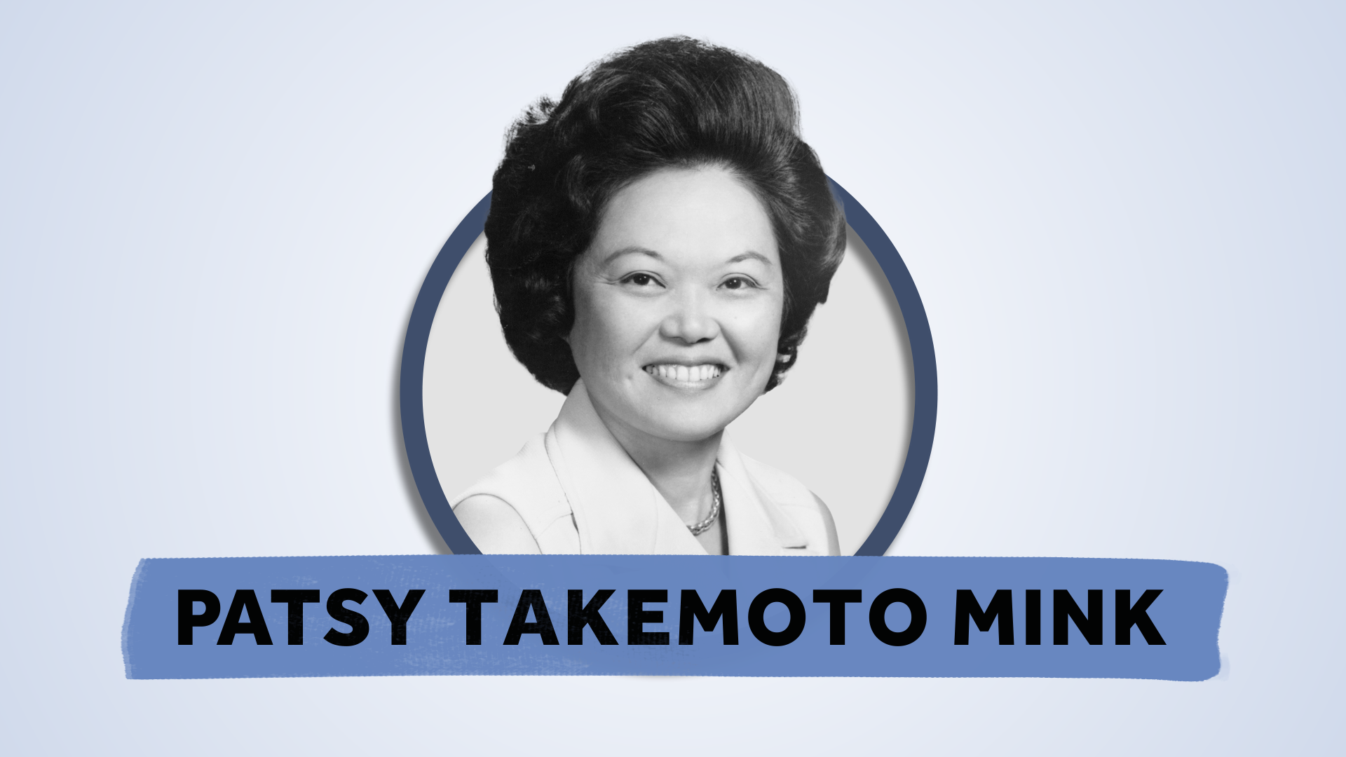 Clarified: Who is U.S. Congresswoman Patsy Takemoto Mink?