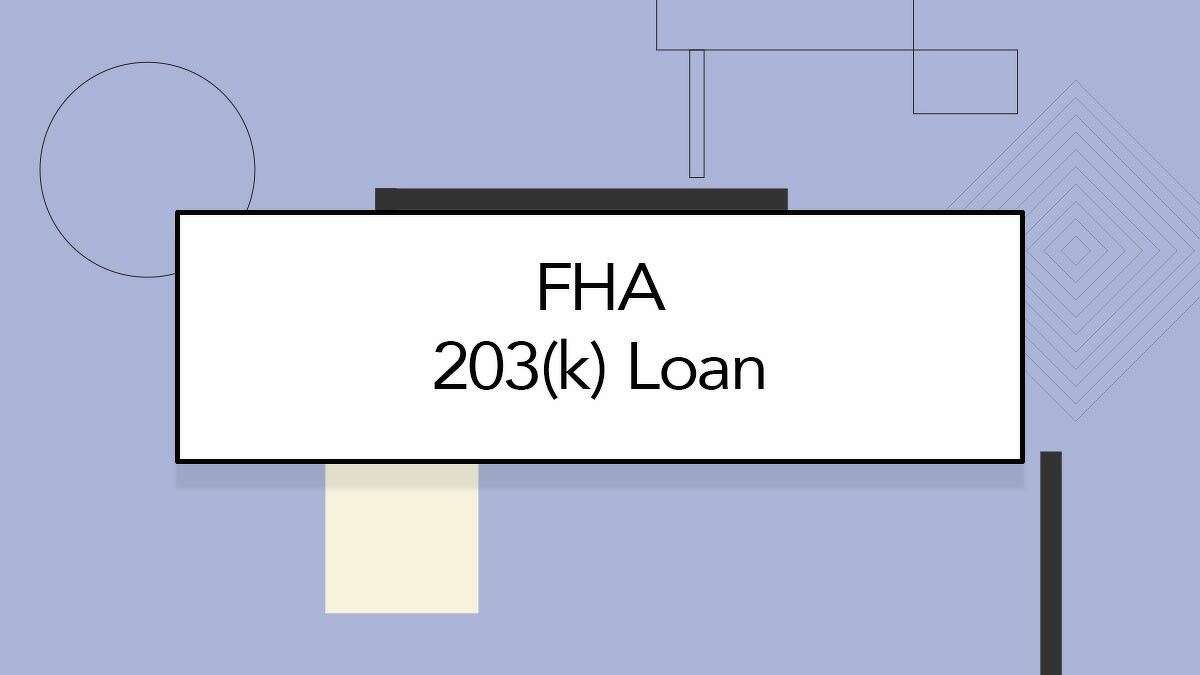 What Is a FHA 203(k) Loan? Benefits, Requirements, and How It Works