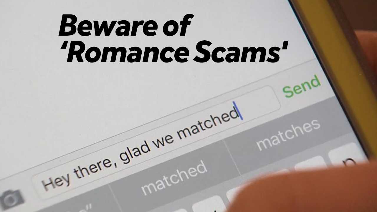 'Romance scams' costing potential lovers big bucks