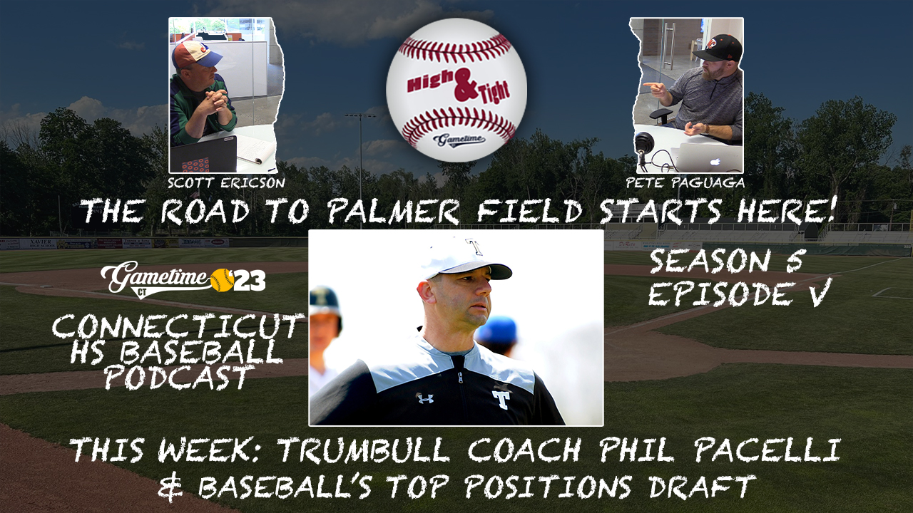 CT High school baseball podcast with Pete Paguaga and Scott Ericson