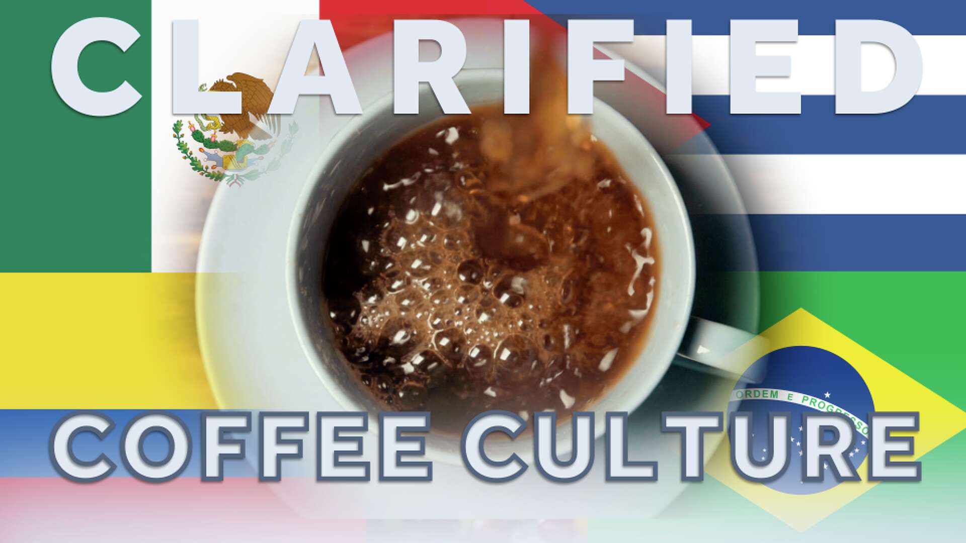 Clarified: Coffee Culture across Latin America
