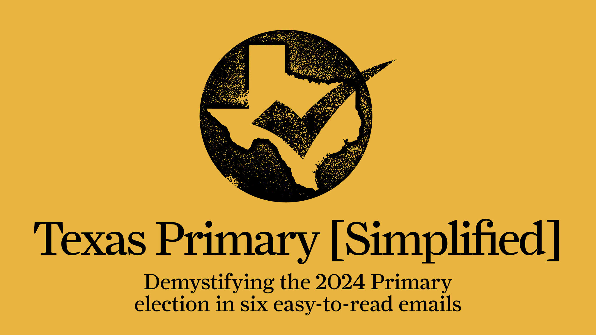 Texas 2024 election: Free newsletter course breaking down the primary