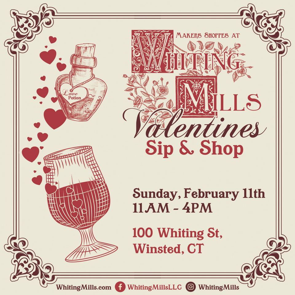 Winsted's Whiting Mills to hold Valentine's Sip 'n Shop