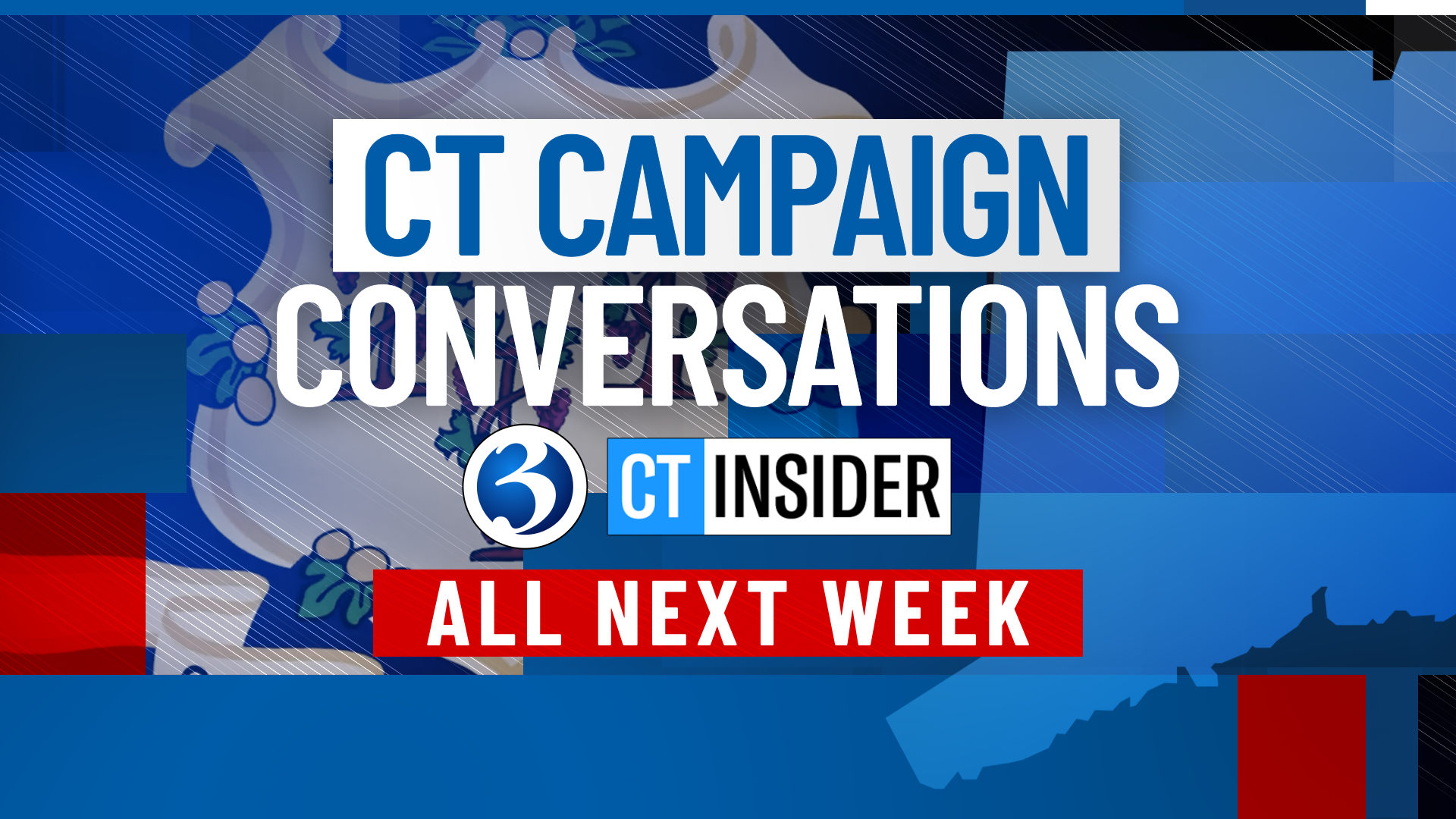 Join me and WFSB-TV in CT Campaign Conversations starting Monday