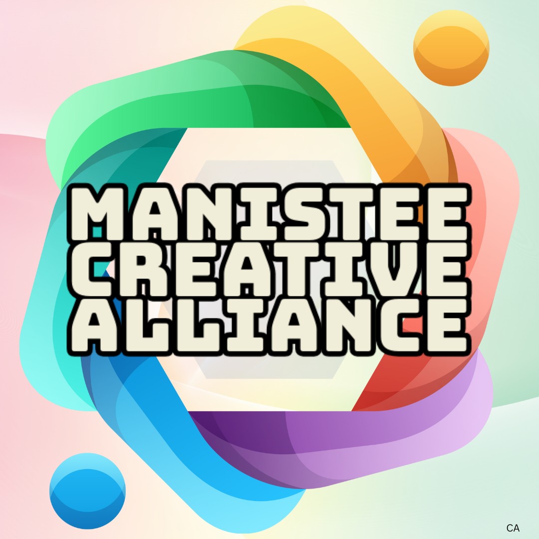 Manistee Creative Alliance forms to unite artists and musicians