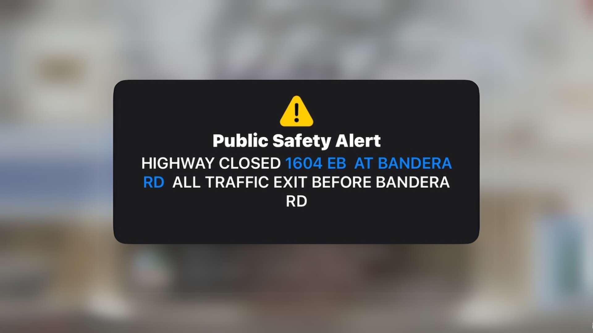 Public safety alert issued warning of Loop 1604, Bandera Road