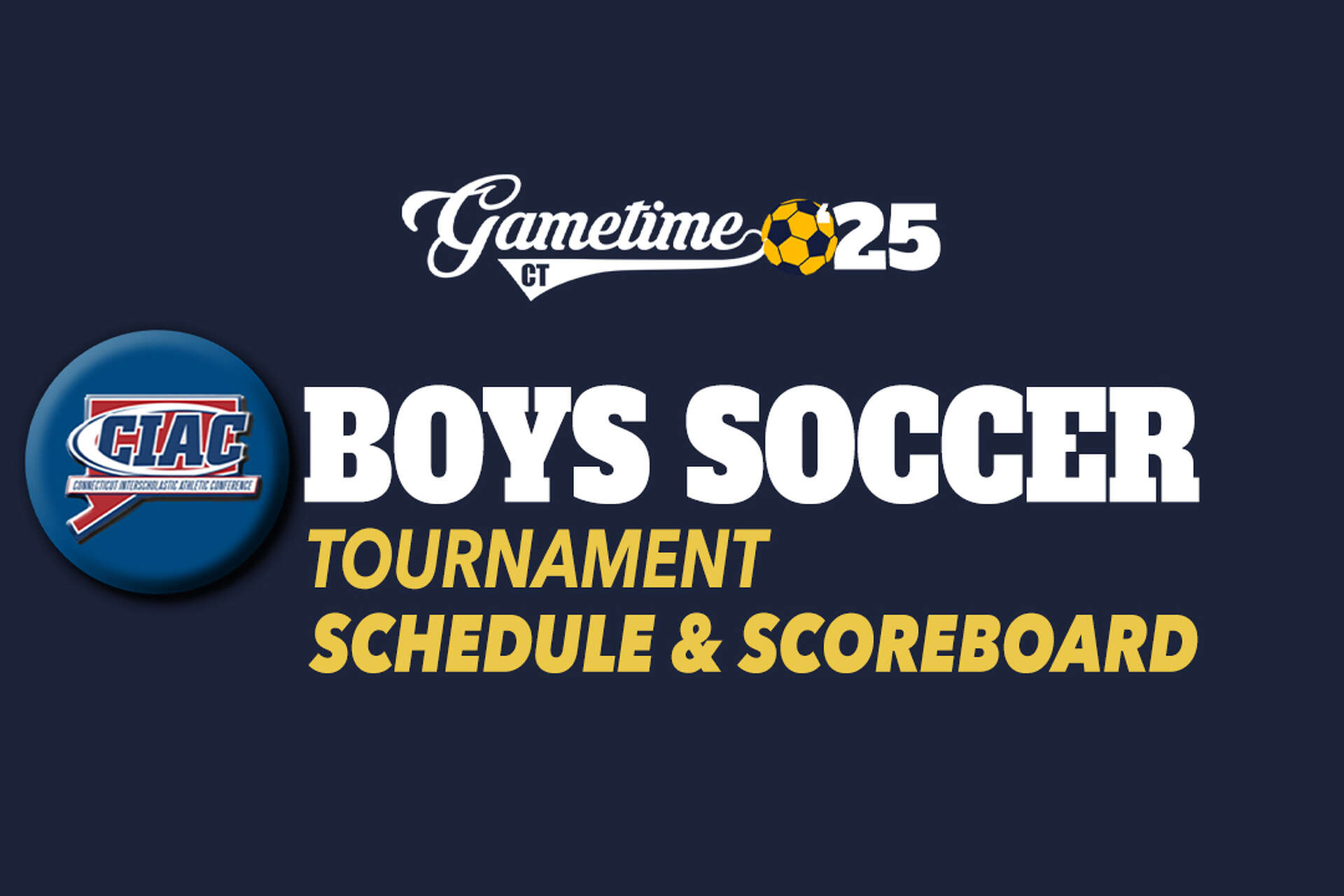 2025 CIAC Boys Soccer Tournament Scoreboard / Schedule