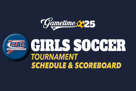 2025 CIAC Girls Soccer Tournament Scoreboard / Schedule