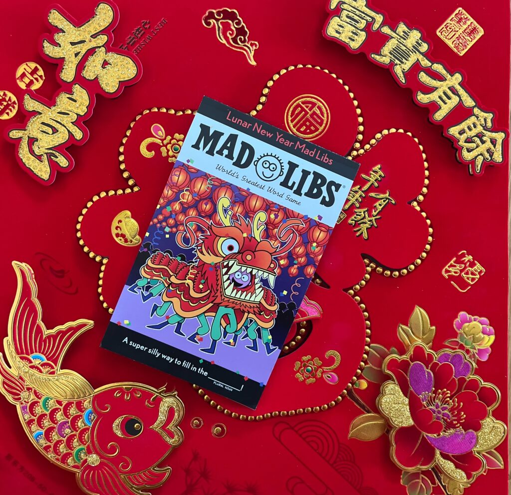 Mad Libs filling in the blanks for Lunar New Year and beyond