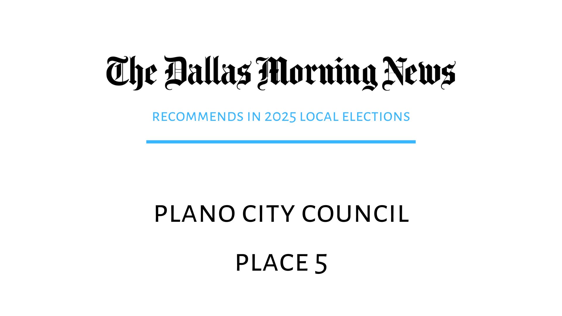 Plano City Council Place 5: Dallas Morning News recommends