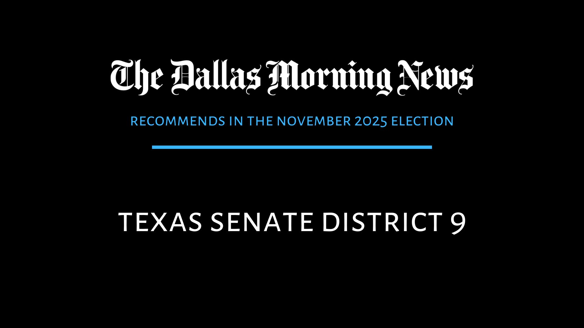 Texas Senate District 9: Our recommendation