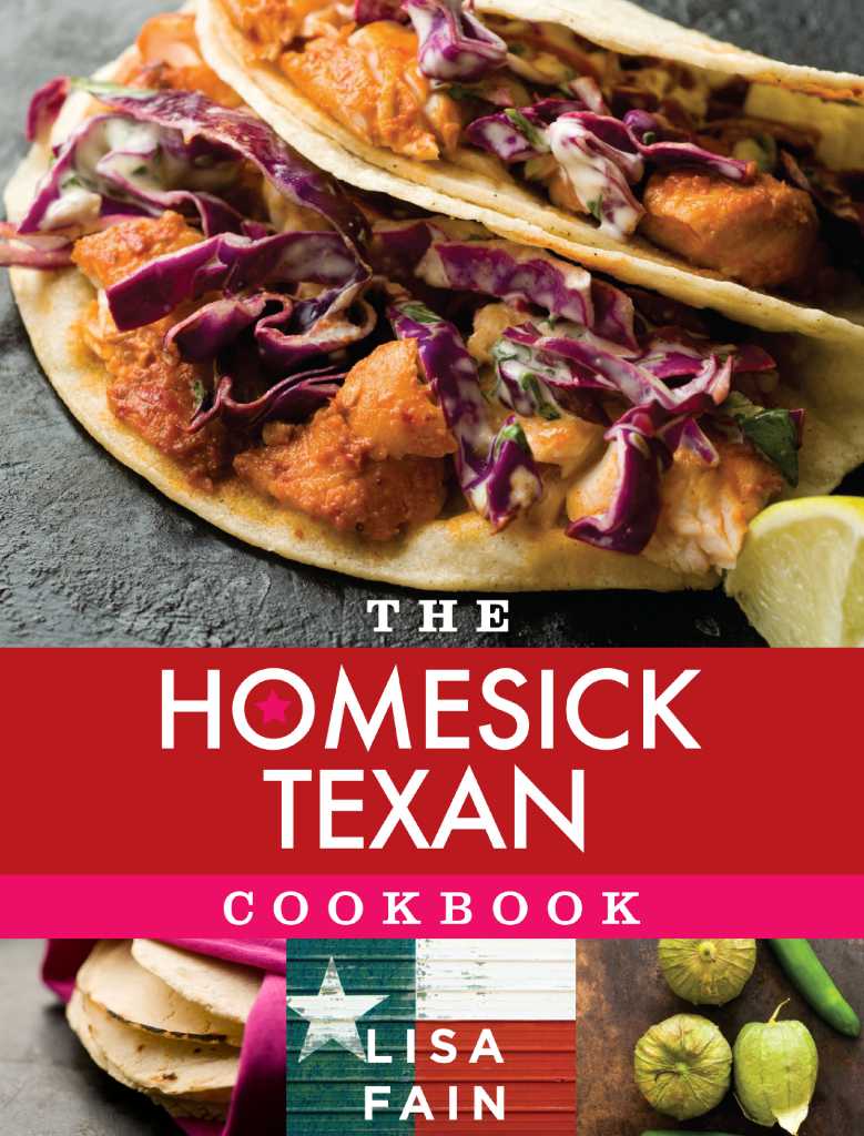 Lisa Fain captures the flavors of her home state in Homesick Texan