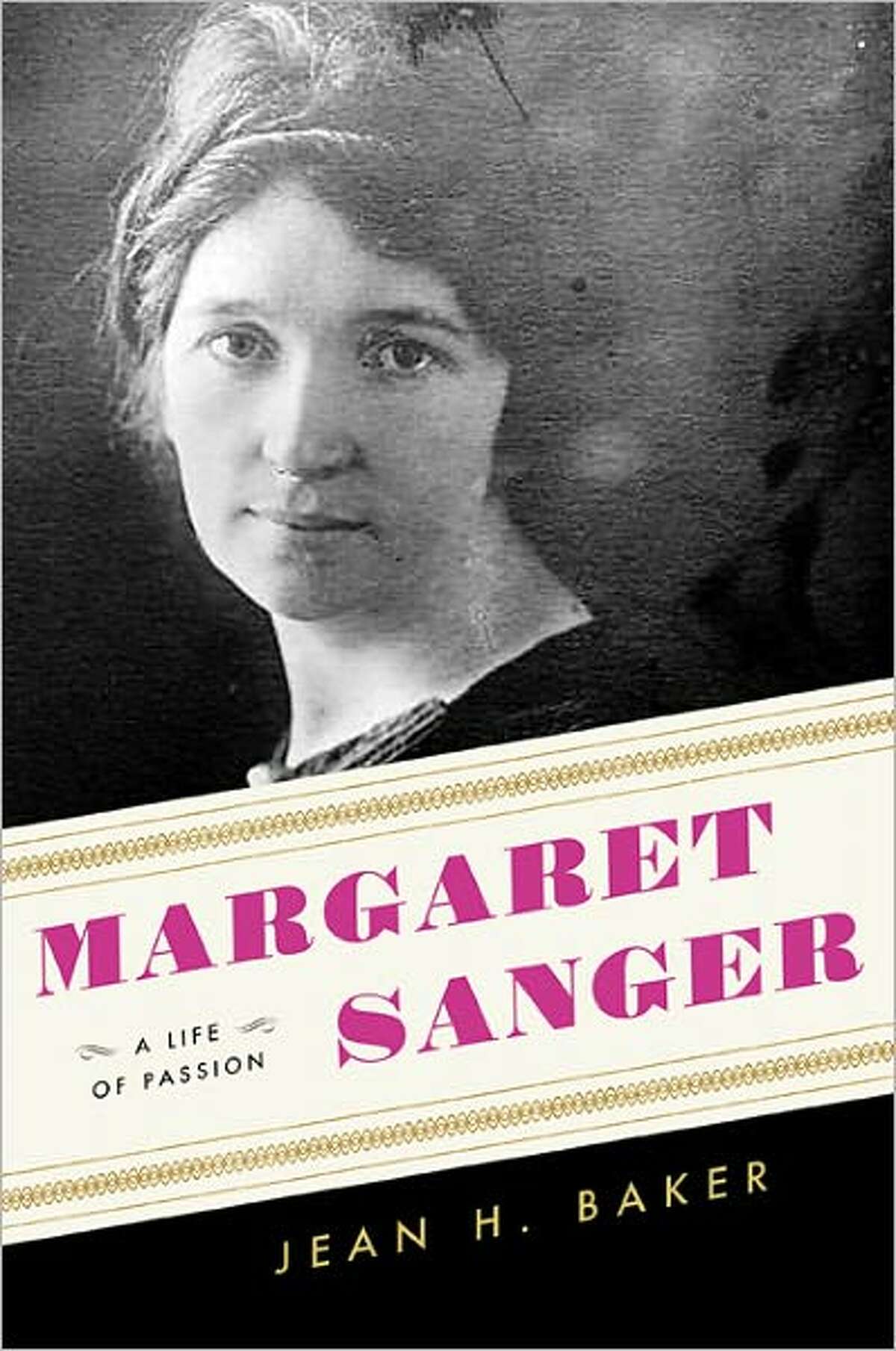 Book review: Margaret Sanger: A Life of Passion