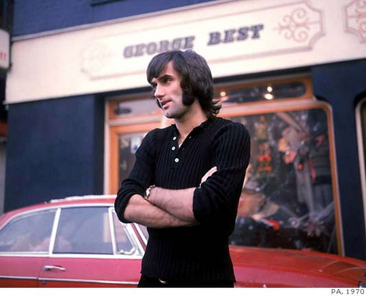 GEORGE BEST: 1946-2005 / Soccer sensation ran with talent, turned ...