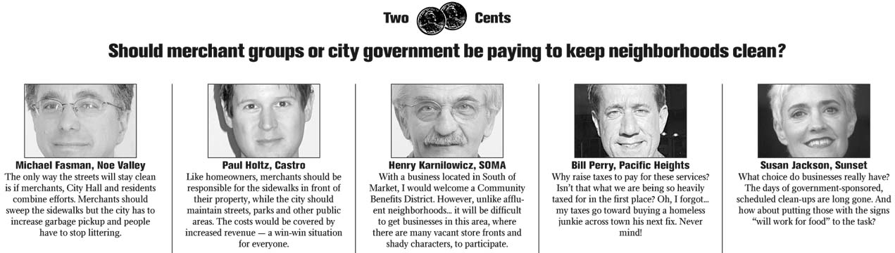 TWO CENTS / Should merchant groups or city government be paying to keep ...