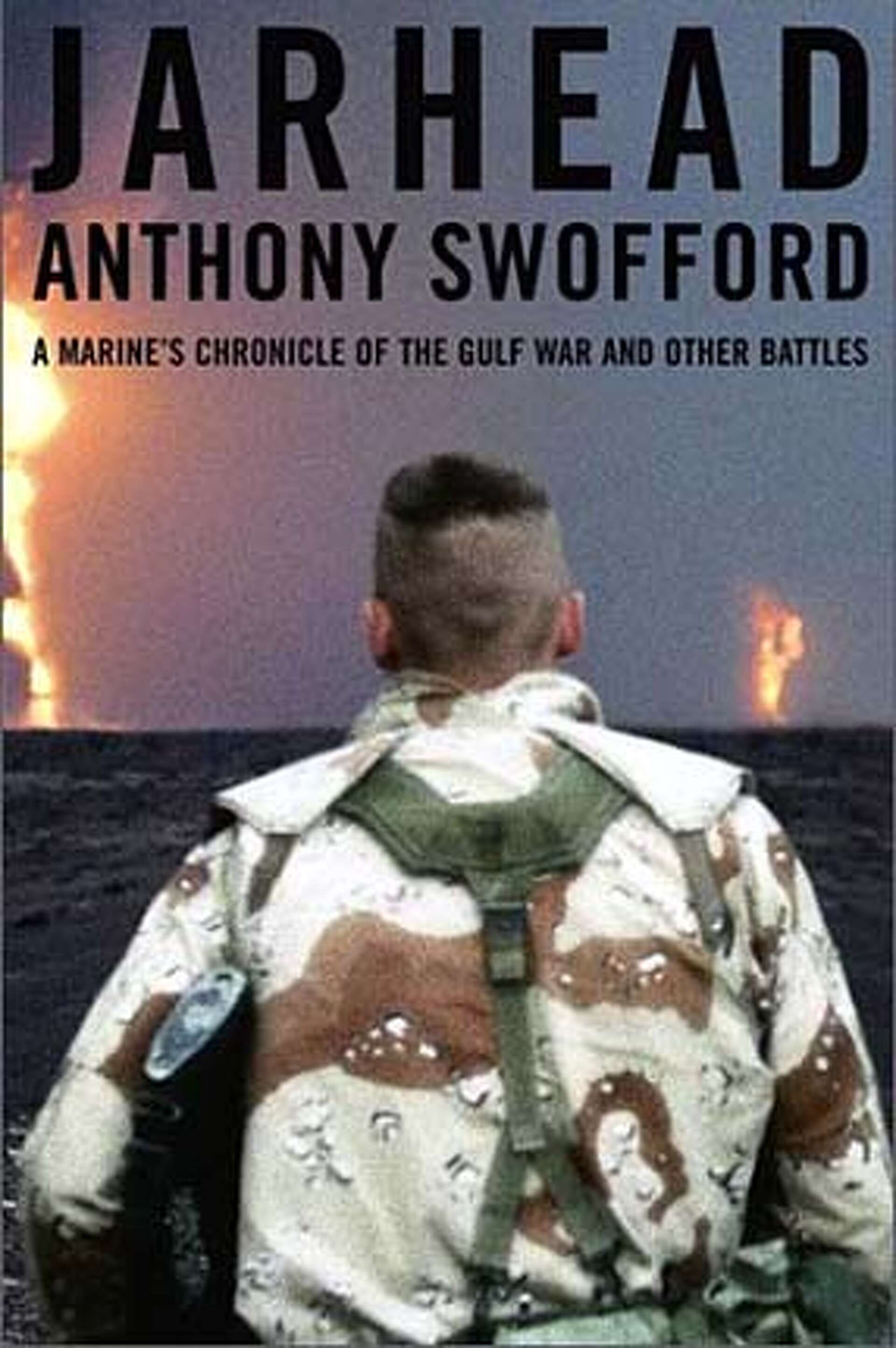 Literary gulf / Anthony Swofford's memoir, 'Jarhead,' takes a fresh ...