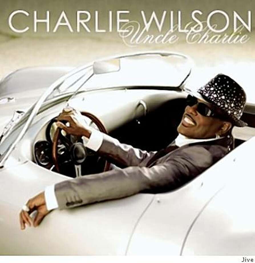 CD: Charlie Wilson, 'Uncle Charlie' - SFGate