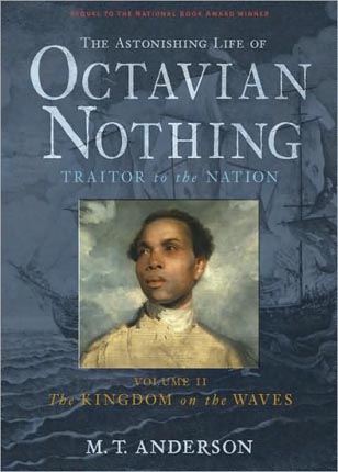 'The Astonishing Life of Octavian Nothing'