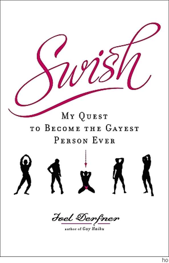 'Swish: My Quest to Become the Gayest Person' - SFGate