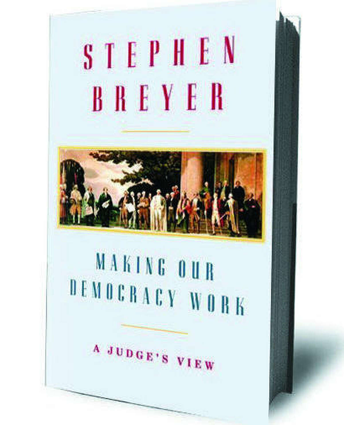 'Making Our Democracy Work,' by Stephen Breyer
