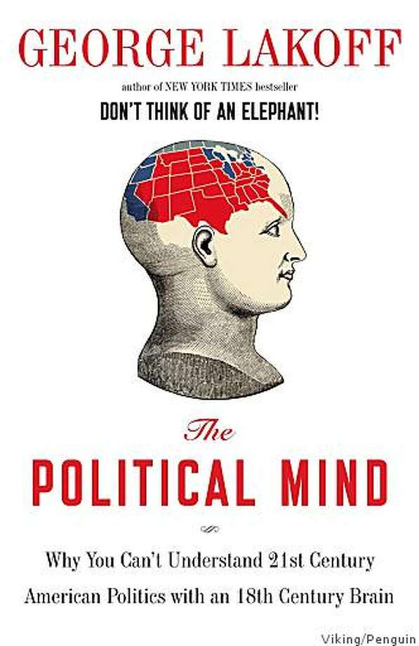 George Lakoff's 'The Political Mind' - SFGate