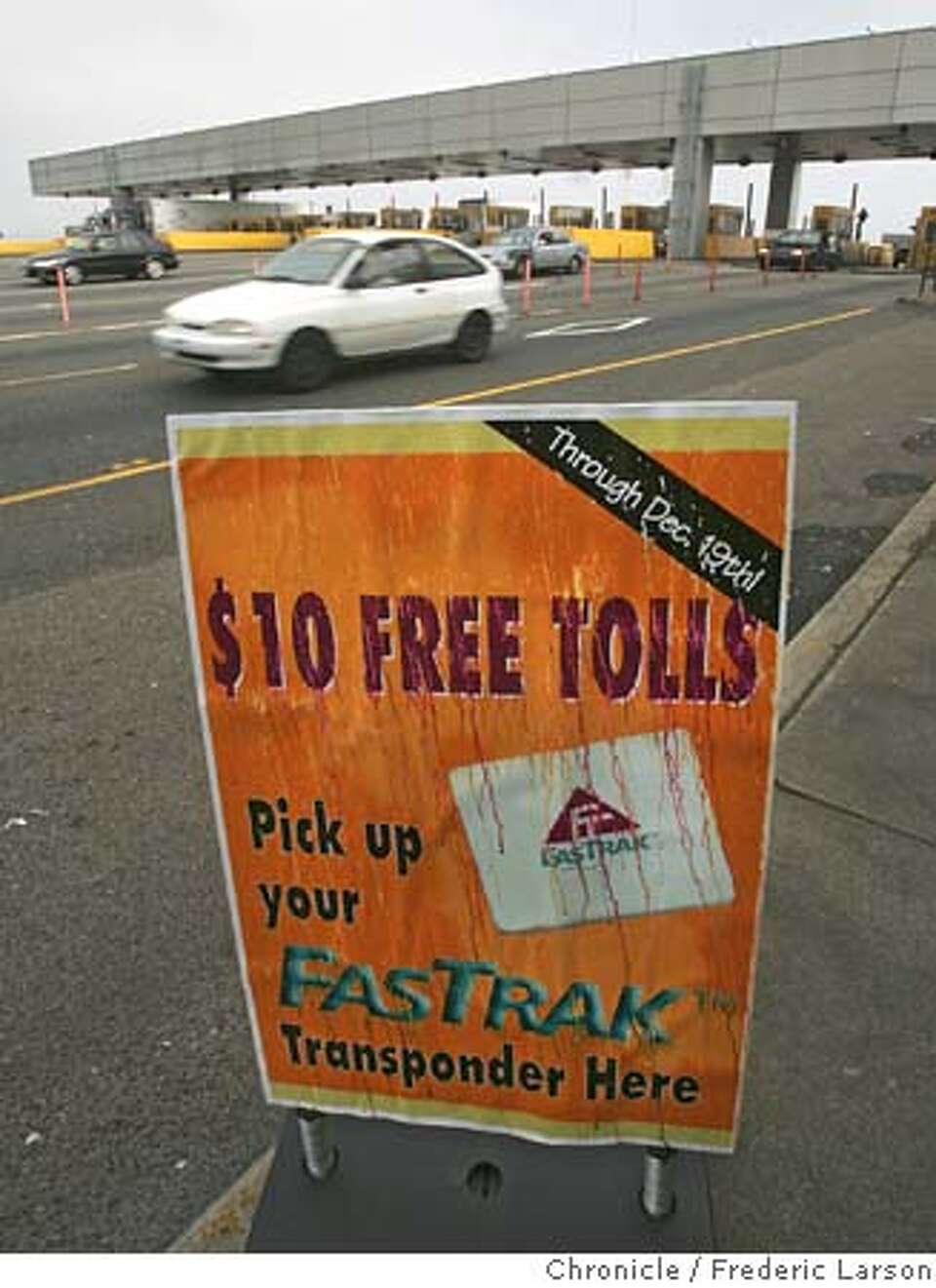 BAY BRIDGE / Caltrans hoping to kick FasTrak into fast lane / Two new ...