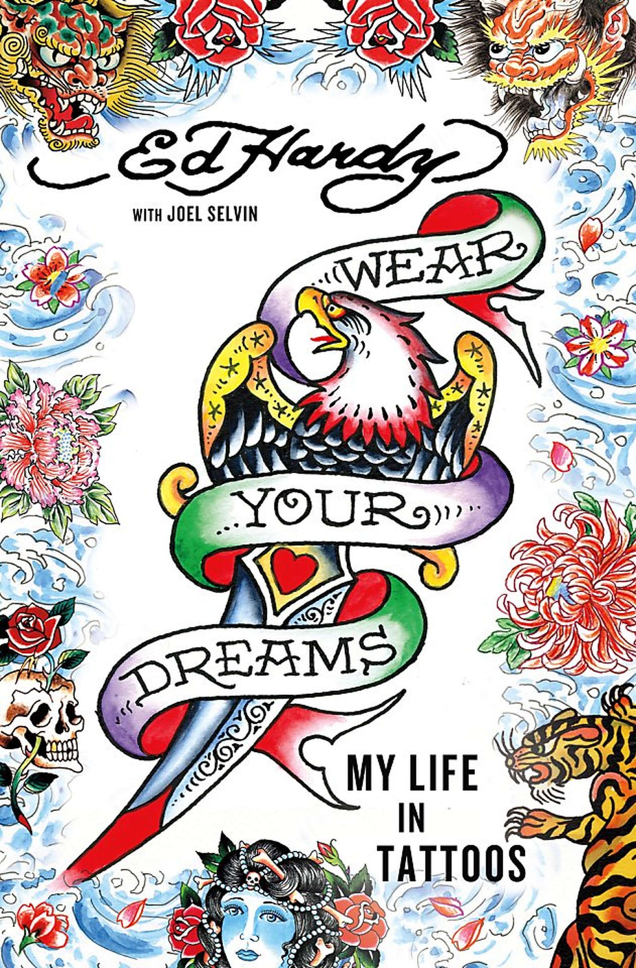 'Wear Your Dreams,' by Ed Hardy with Joel Selvin
