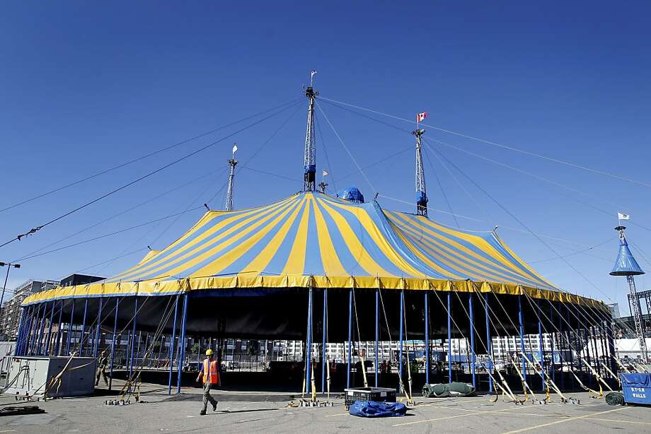Cirque du Soleil raises the big top in S.F. - SFGate