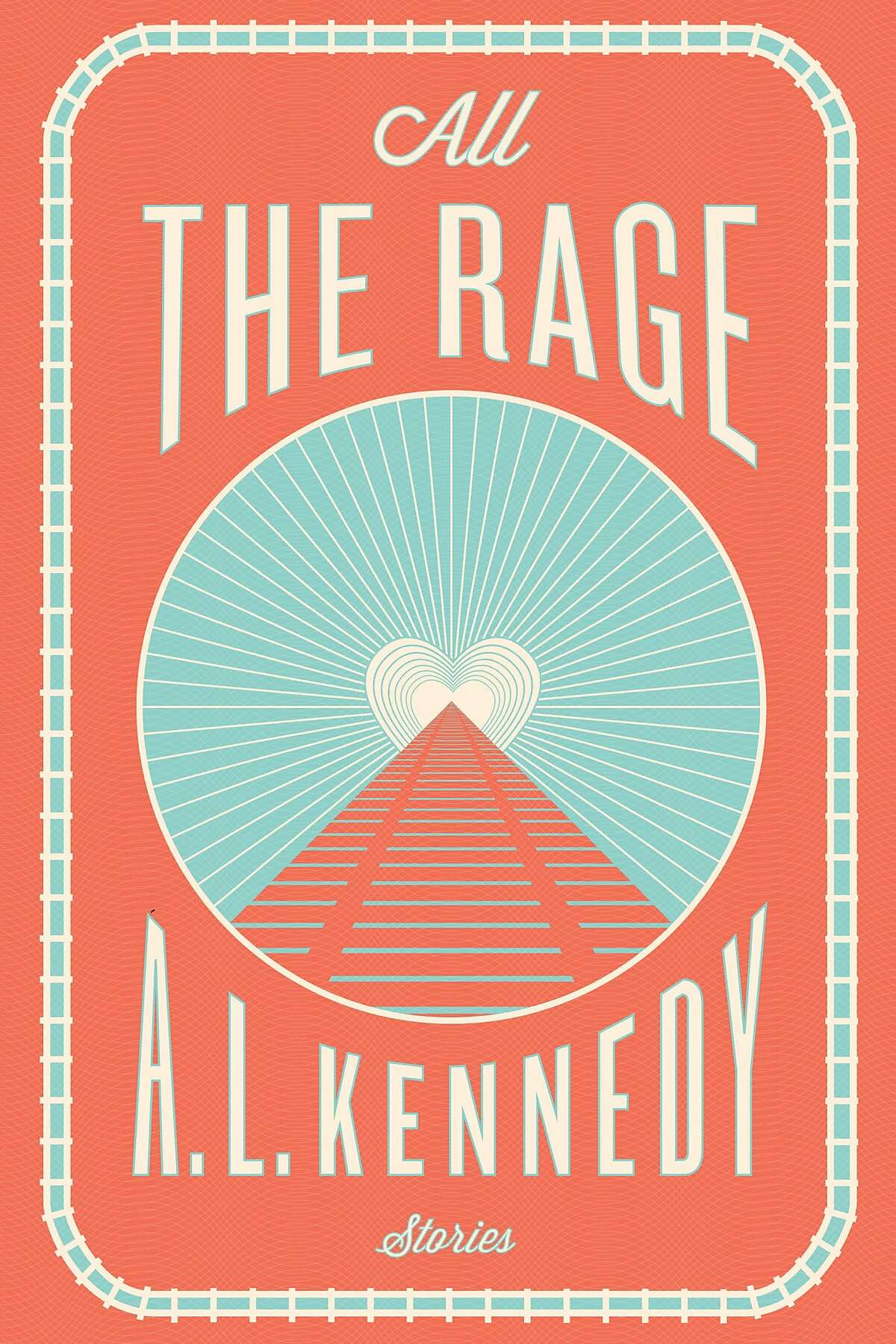 'All the Rage,' by A.L. Kennedy