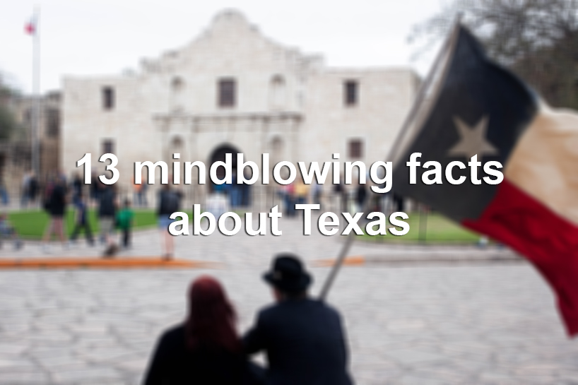 13 mindblowing facts about Texas
